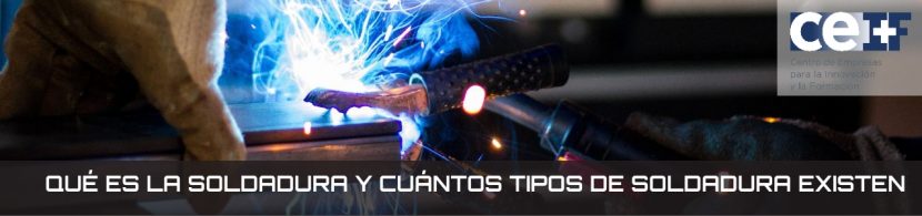 Qué es la soldadura y cuántos tipos de soldadura existen - CEIF centro de empresas para la ...