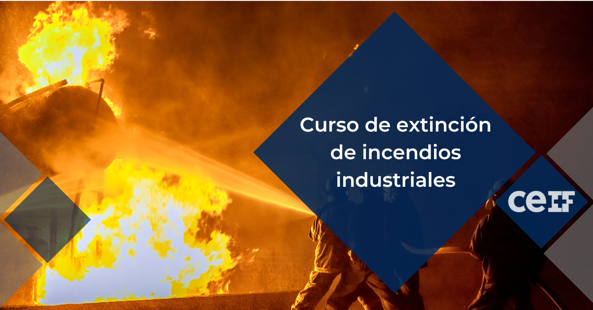 Curso de extinción de incendios industriales - CEIF centro de empresas ...
